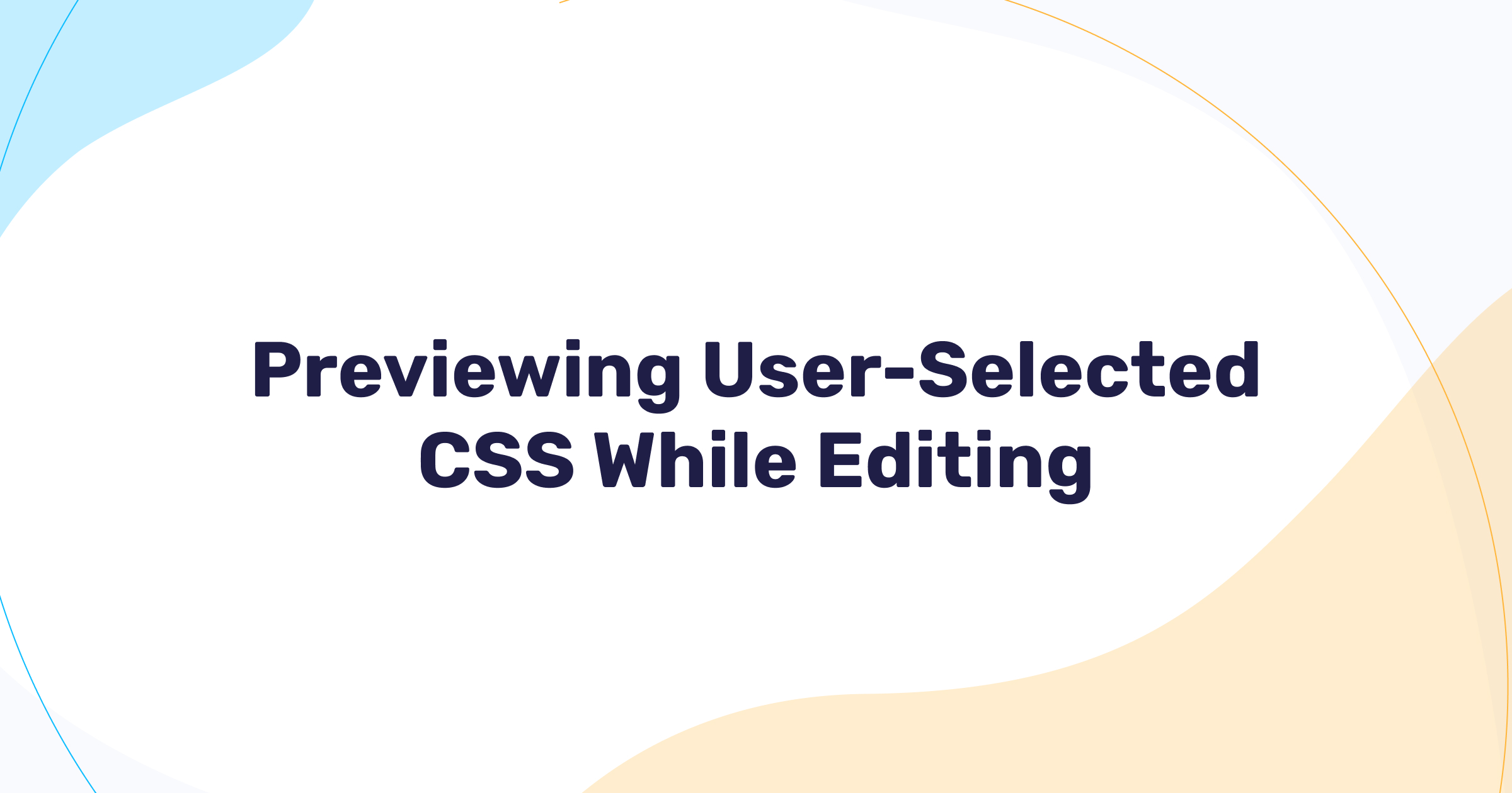 Previewing User Selected Css While Editing